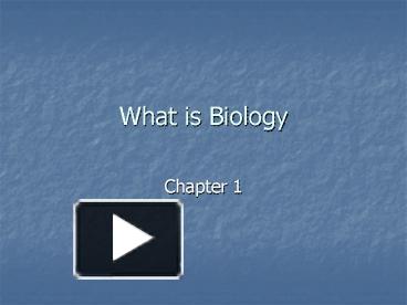PPT – What is Biology PowerPoint presentation | free to view - id ...