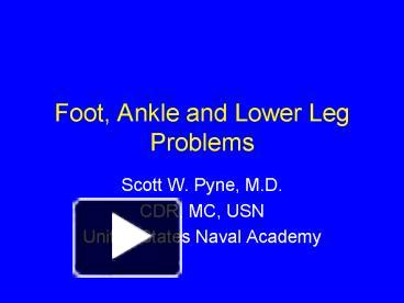 PPT – Foot, Ankle and Lower Leg Problems PowerPoint presentation | free ...