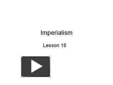 Imperialism presentation | free to view