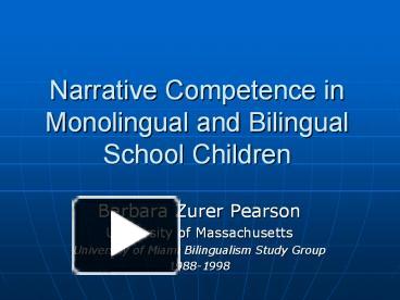 Narrative Competence in Monolingual and Bilingual School Children presentation | free to download