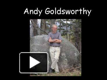 PPT – Andy Goldsworthy PowerPoint presentation | free to view - id ...