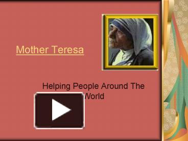 PPT – Mother Teresa PowerPoint presentation | free to view - id: 1d6da7 ...