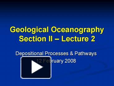 PPT – Geological Oceanography Section II Lecture 2 PowerPoint ...
