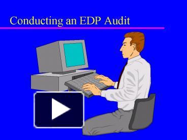 Conducting an EDP Audit presentation | free to view