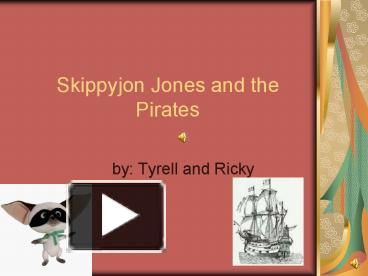 Skippyjon Jones and the Pirates presentation | free to view