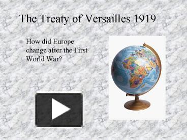 PPT – The Treaty of Versailles 1919 PowerPoint presentation | free to ...