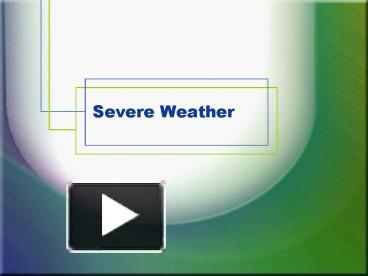 Severe Weather presentation | free to view