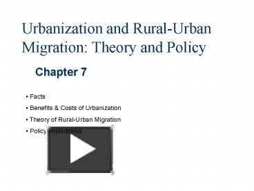Urbanization and RuralUrban Migration: Theory and Policy presentation | free to view