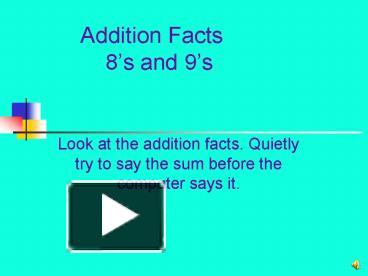 PPT – Addition Facts 8s and 9s PowerPoint presentation | free to view ...