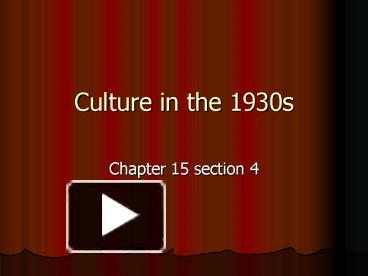 PPT – Culture in the 1930s PowerPoint presentation | free to view - id ...