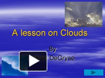 PPT – A lesson on Clouds PowerPoint presentation | free to view - id ...
