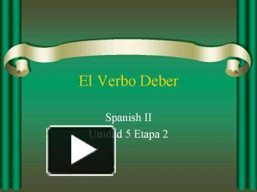 PPT – El Verbo Deber PowerPoint presentation | free to view - id ...