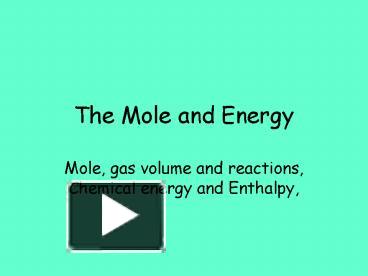 PPT – The Mole and Energy PowerPoint presentation | free to view - id ...