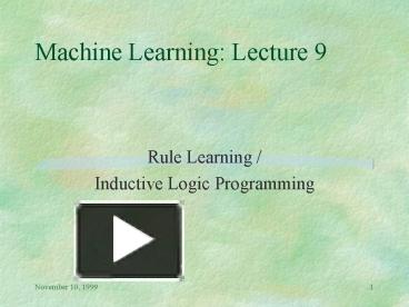 PPT – Machine Learning: Lecture 9 PowerPoint presentation | free to download - id: 1d8dcb-ZDc1Z