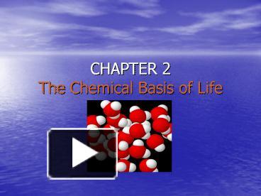 PPT – CHAPTER 2 The Chemical Basis of Life PowerPoint presentation ...