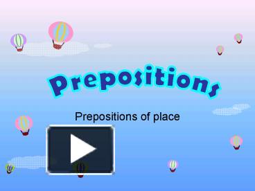 PPT – Prepositions of place PowerPoint presentation | free to view - id ...
