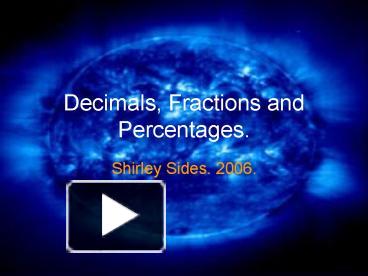 Decimals, Fractions and Percentages' presentation | free to view