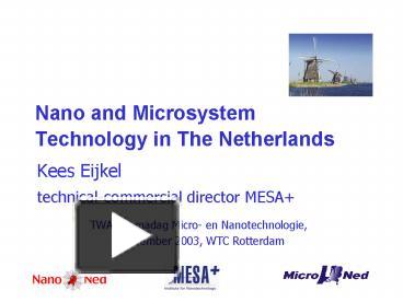 Nano and Microsystem Technology in The Netherlands presentation | free to view