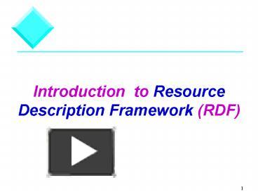 PPT – Introduction to Resource Description Framework RDF PowerPoint presentation | free to view ...