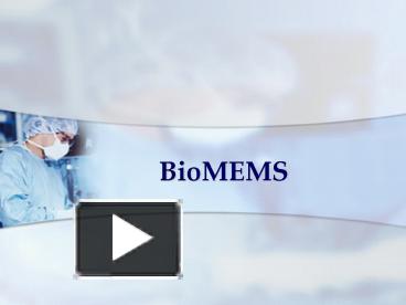 BioMEMS presentation | free to view