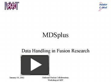 PPT – MDSplus PowerPoint presentation | free to view - id: 1dbe2f-YTljM