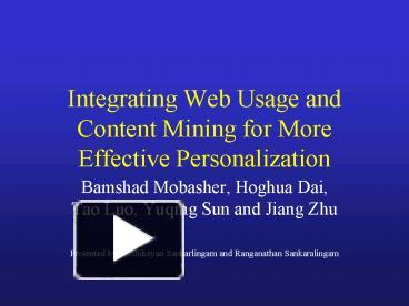 PPT – Integrating Web Usage and Content Mining for More Effective Personalization PowerPoint ...