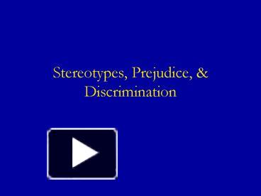 PPT – Stereotypes, Prejudice, PowerPoint presentation | free to view ...