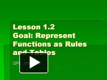 Lesson 1'2 Goal: Represent Functions as Rules and Tables presentation ...