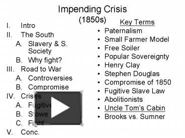 PPT – Impending Crisis 1850s PowerPoint presentation | free to download ...