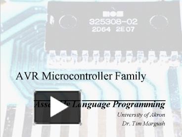 PPT – AVR Microcontroller Family PowerPoint presentation | free to view - id: 1ddf05-ZWZlN