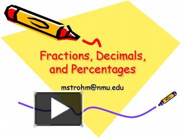 Fractions, Decimals, and Percentages presentation | free to view