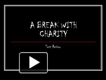 PPT – A BREAK WITH CHARITY PowerPoint presentation | free to view - id ...