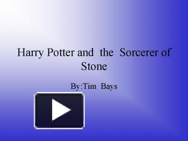 PPT – Harry Potter and the Sorcerer of Stone PowerPoint presentation ...