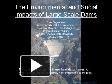 The Environmental and Social Impacts of Large Scale Dams presentation ...
