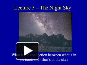 PPT – Lecture 5 The Night Sky PowerPoint presentation | free to view ...