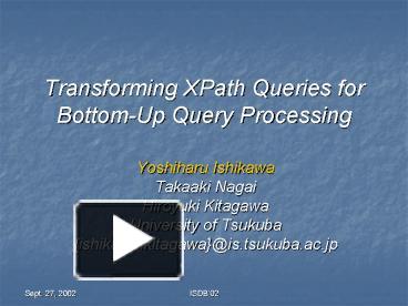 PPT – Transforming XPath Queries for BottomUp Query Processing PowerPoint presentation | free to ...