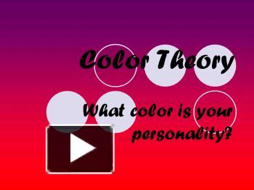 PPT – Color Theory PowerPoint presentation | free to view - id: 1e14e8 ...