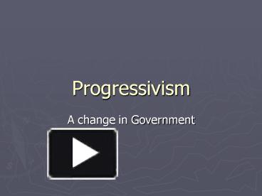Progressivism presentation | free to view