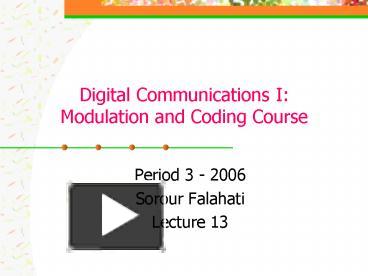 Digital Communications I: Modulation and Coding Course presentation | free to view