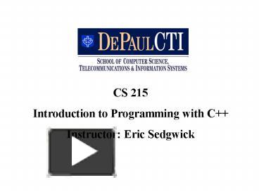 PPT – CS 215 PowerPoint presentation | free to view - id: 1e2050-ZDc1Z