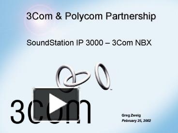 PPT – 3Com PowerPoint presentation | free to view - id: 1e2289-MWQwN