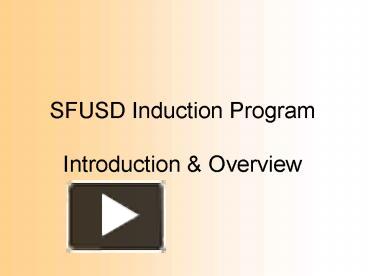 PPT – SFUSD Induction Program Introduction PowerPoint presentation ...