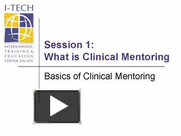 Session 1: What is Clinical Mentoring presentation | free to download