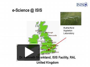 PPT – eScience ISIS PowerPoint presentation | free to view - id: 1e2e78 ...
