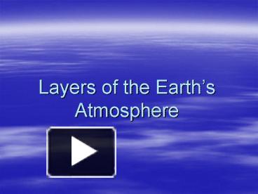 Layers of the Earths Atmosphere presentation | free to view