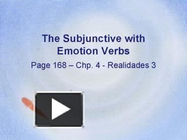 PPT – The Subjunctive with Emotion Verbs PowerPoint presentation | free ...