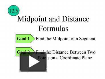 Midpoint and Distance Formulas presentation | free to view