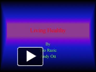 Living Healthy presentation | free to view
