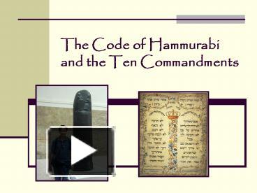 The Code of Hammurabi and the Ten Commandments presentation | free to view
