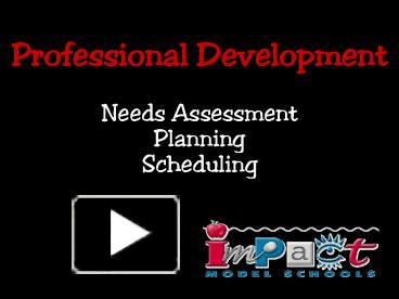 PPT – Professional Development Needs Assessment Planning Scheduling ...